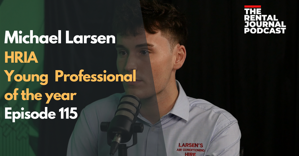 The Rental Journal Podcast | #115 - Michael Larsen - HRIA Young Professional of the Year